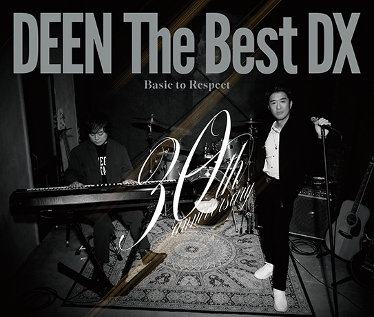 DEEN 30周年記念アルバム「DEEN The Best DX ～Basic to Respect～」収録曲発表。ZARD、春畑道哉 ...